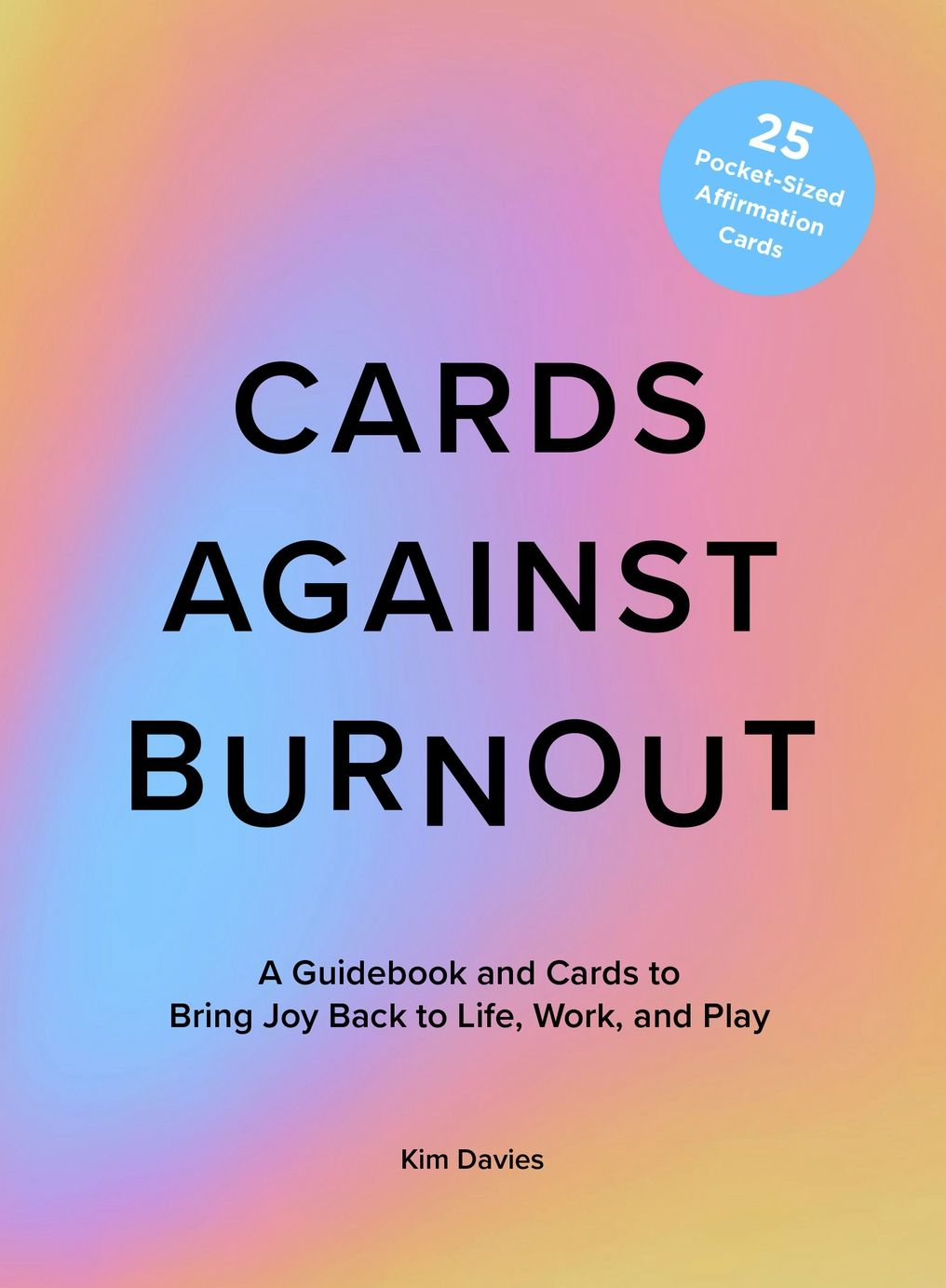 Cards Against Burnout Guidebook & Card Set: A Guidebook and Cards to B ...