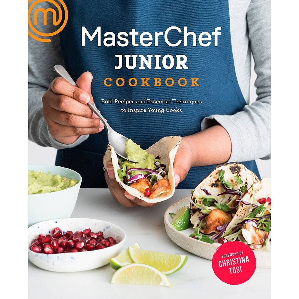 MasterChef Junior Cookbook: Bold Recipes and Essential Techniques to I ...