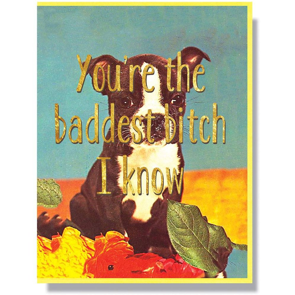Baddest Bitch Greeting Card | Paper Source