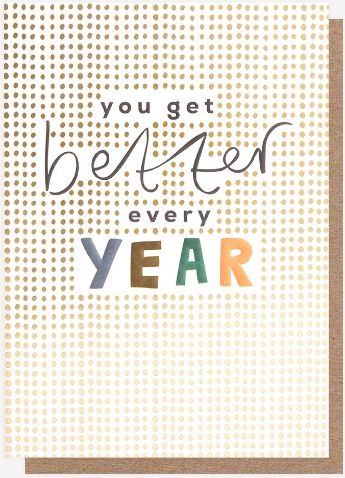 Better Every Year Birthday Card | Paper Source
